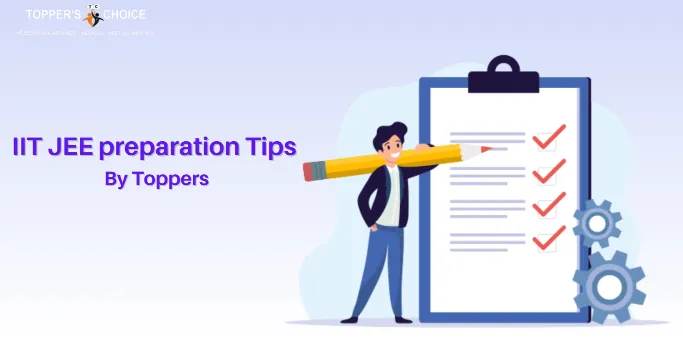 5 Powerful IIT JEE Preparation Tips by Toppers for Unstoppable Success 5 Powerful IIT JEE Preparation Tips by Toppers for Unstoppable Success